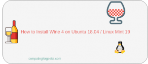 How To Install Wine 7 on Ubuntu 18.04 / Linux Mint 19 | ComputingForGeeks
