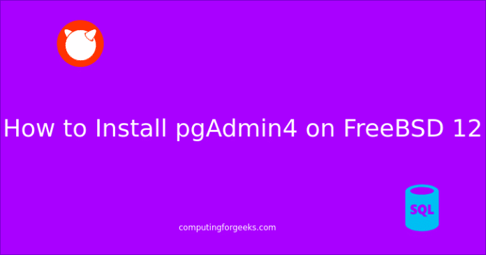How to Install pgAdmin4 on FreeBSD 12 | ComputingForGeeks