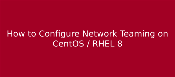 How To Configure Network Teaming On Centos Rhel 87 Computingforgeeks