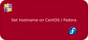 Set system hostname on CentOS / RHEL / Rocky / Alma