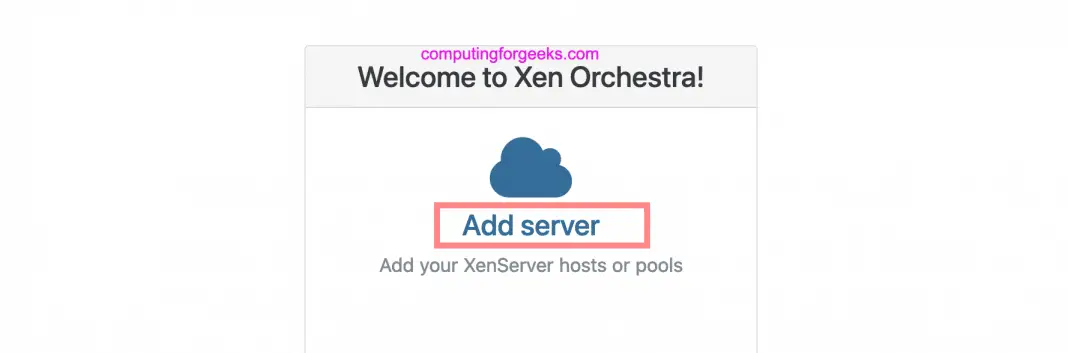 How To Install Xen Orchestra on Ubuntu / Debian | ComputingForGeeks