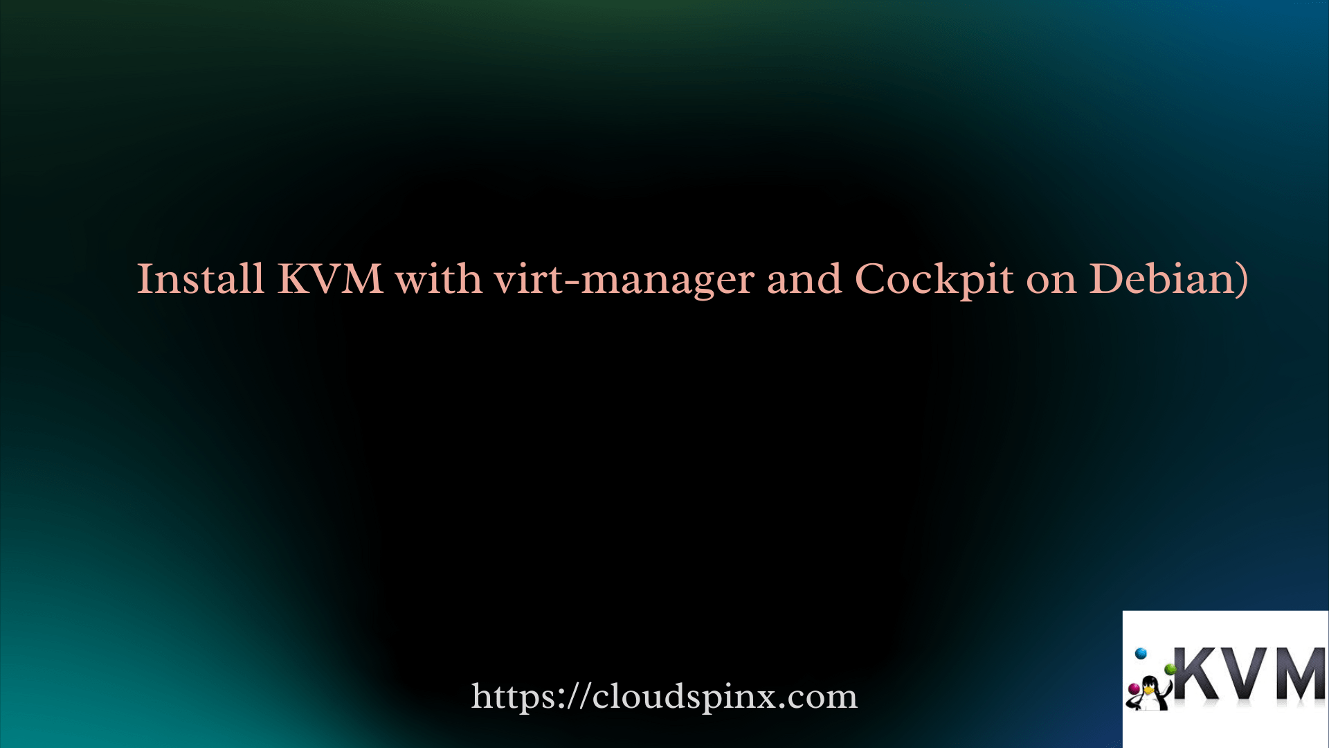 Install KVM on Debian 12 with virt-manager and Cockpit [Guide]