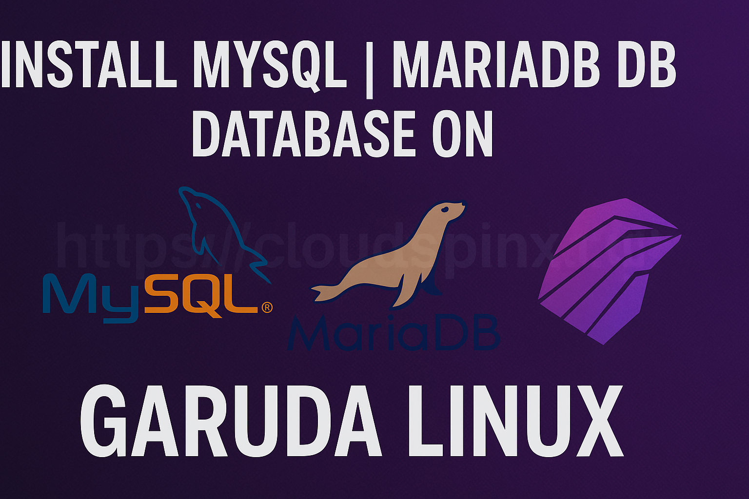 Install MySQL | MariaDB Database on Garuda Linux [Guide]