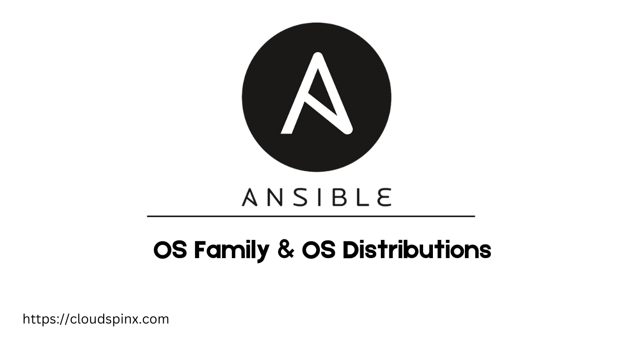 List of Ansible OS Family & OS Distribution Facts [Guide]