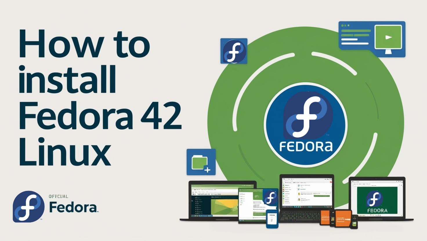 Installing Fedora 42-Step-by-Step Guide With [Guide]