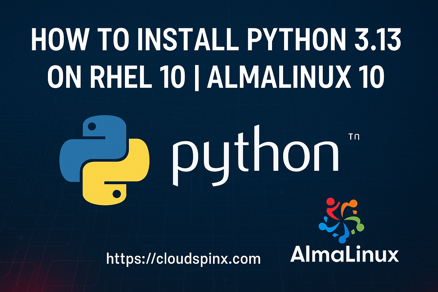 How to Install Python 3.13 on RHEL 10 | AlmaLinux 10 [Guide]