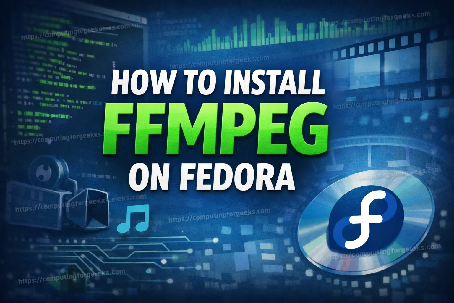 How To Install FFmpeg on Fedora 43/42/41/40 [Guide]