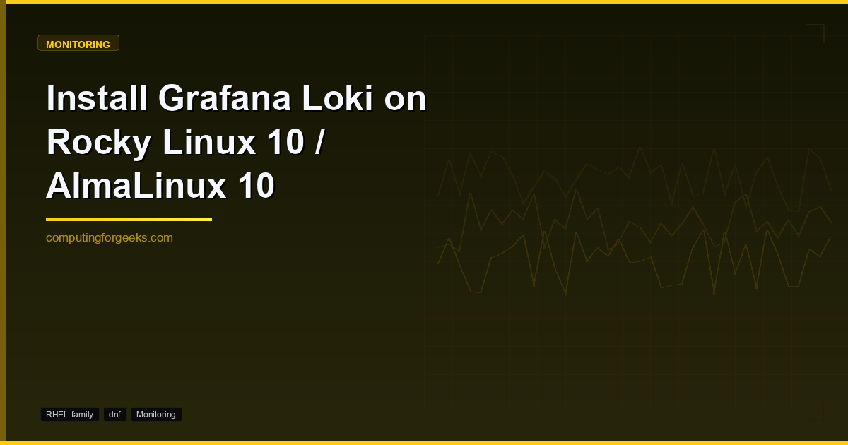 Install Grafana Loki on Rocky Linux 10 / AlmaLinux 10 [Guide]