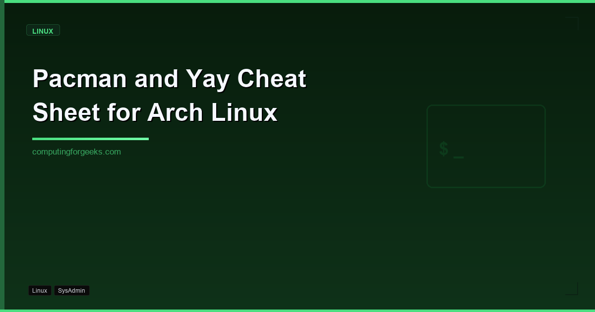 Pacman and Yay Commands for Arch Linux [Cheat Sheet]