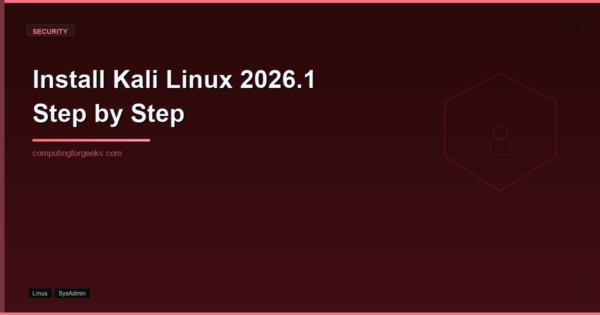 Install Kali Linux 2026.1 Step by Step [Full Guide]