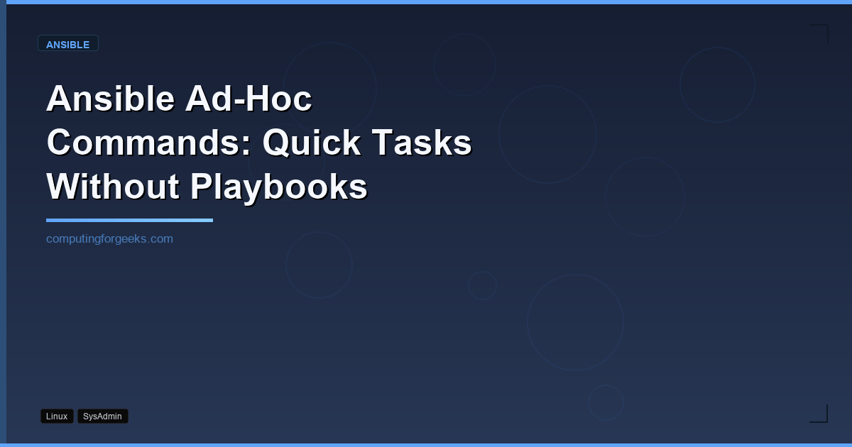 Ansible Ad-Hoc Commands: Quick Tasks Without Playbooks