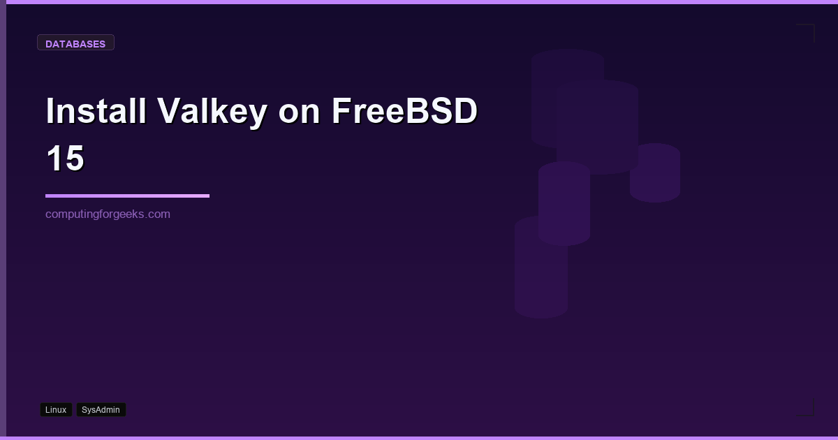 Install Valkey on FreeBSD 15 | ComputingForGeeks