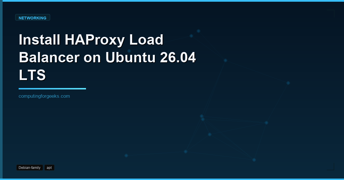 Install HAProxy Load Balancer on Ubuntu 26.04 LTS | ComputingForGeeks
