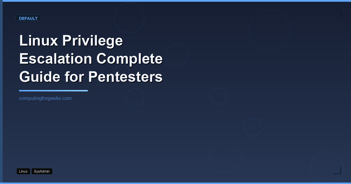 Linux Privilege Escalation: Complete Guide for Pentesters ...