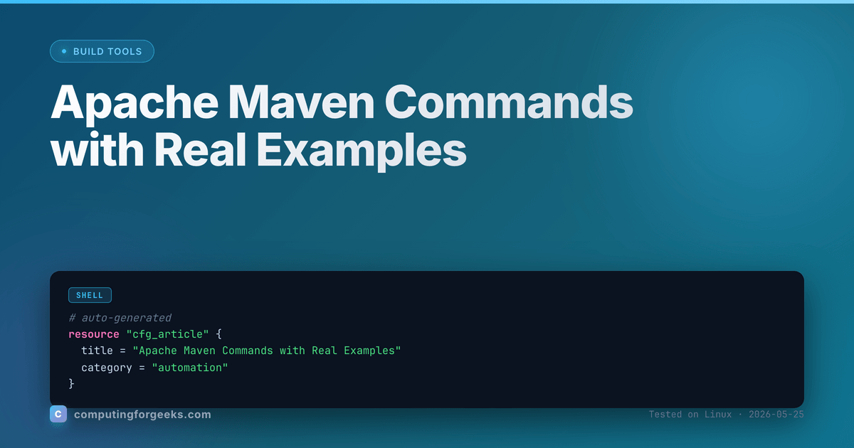 Apache Maven Commands with Real Examples | ComputingForGeeks