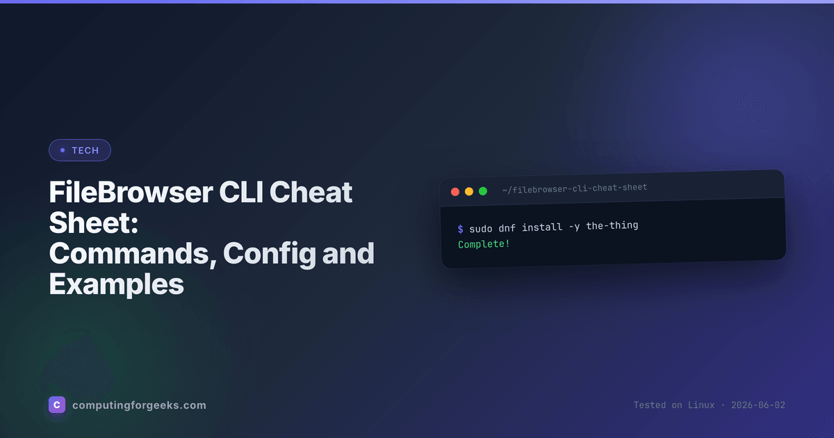 FileBrowser CLI Cheat Sheet: Commands & Examples | ComputingForGeeks